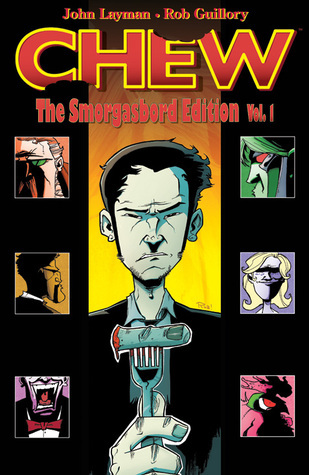 Chew: The Smorgasbord Edition, Volume 1 by John Layman | Goodreads