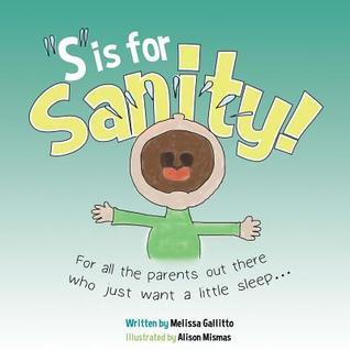 S Is For Sanity: For all the parents out there who just want a little ...