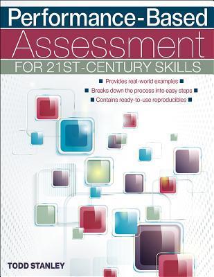 Performance-Based Assessment for 21st-Century Skills by Todd Stanley ...