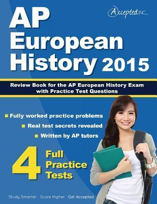 AP European History 2015: Review Book for AP European History Exam with ...