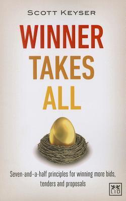 Winner Takes All: The Seven-and-a-Half Principles for Winning Bids ...