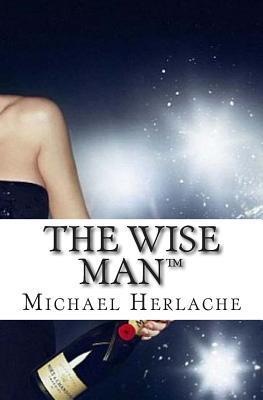 The Wise Man by Michael Herlache | Goodreads