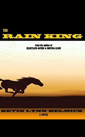 The Rain King by Kevin Helmick | Goodreads