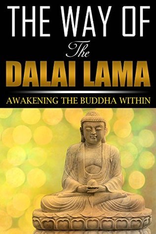 Dalai Lama : The Way Of The Dalai Lama - Awakening The Buddha Within ...