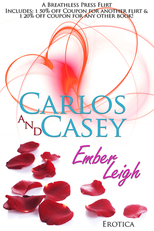 Carlos and Casey by Ember Leigh | Goodreads