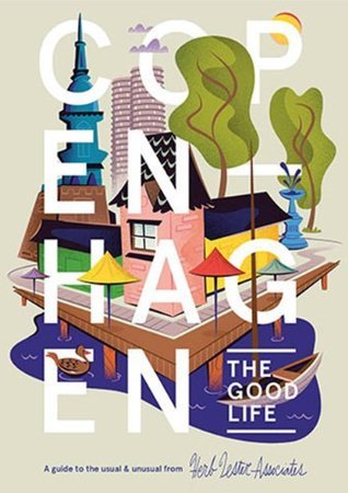Copenhagen: The Good Life: A Guide to the Usual & Unusual by Herb ...