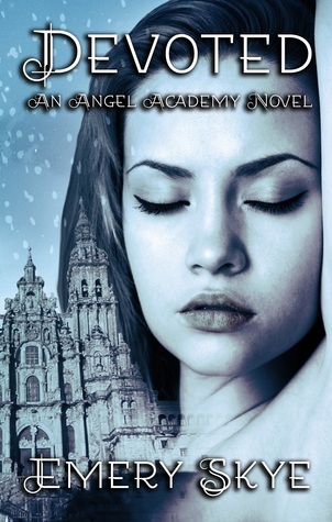 Devoted (Angel Academy, #1) by Emery Skye | Goodreads