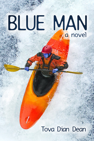 Blue Man by Tova Dian Dean | Goodreads