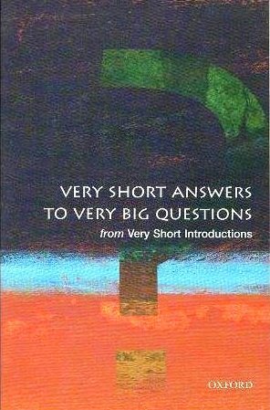 Very Short Answers to Very Big Questions by Various | Goodreads