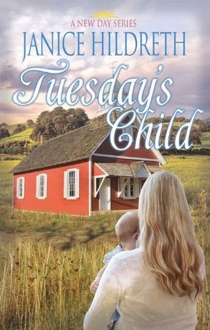 Tuesday's Child by Janice Hildreth | Goodreads