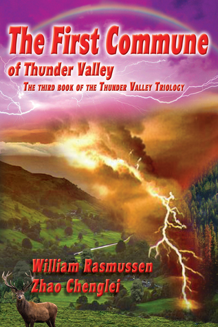 The First Commune (Thunder Valley Trilogy, #3) by William Rasmussen ...