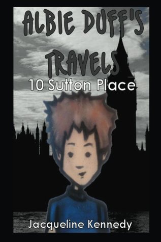 Albie Duff's Travels: 10 Sutton Place by Jacqueline Kennedy | Goodreads