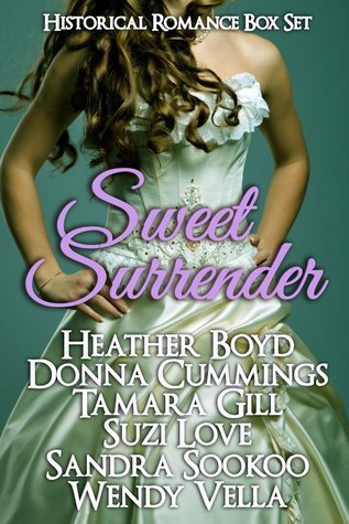 Sweet Surrender Historical Boxed Set by Heather Boyd | Goodreads