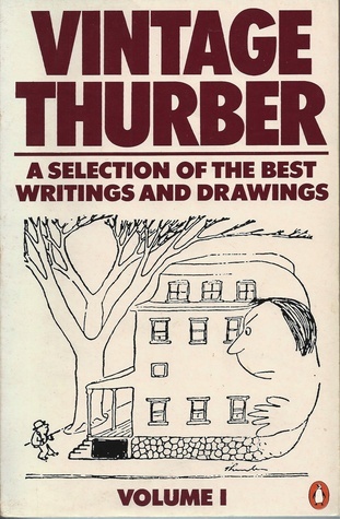 Vintage Thurber: A Selection of the Best Writings and Drawings of James ...