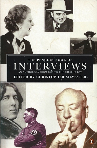 The Penguin Book of Interviews by Christopher Silvester | Goodreads