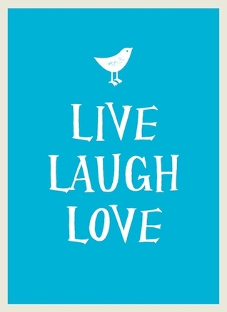 Live Laugh Love