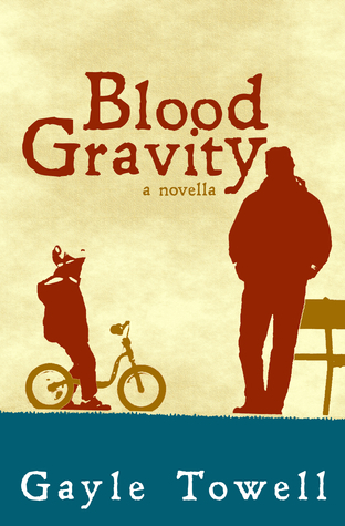 Blood Gravity by Gayle Towell | Goodreads