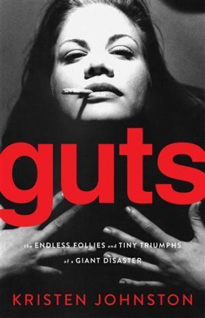 Guts by Kristen Johnston | Goodreads