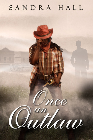 Once an Outlaw by Sandra Hall | Goodreads