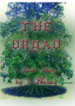 The Dryad by L. Nahay | Goodreads