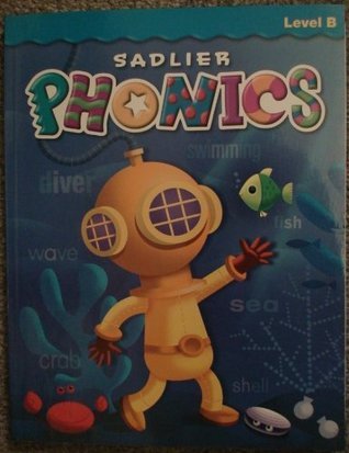 Sadlier Phonics, Level B by Lesley Mandel Morrow | Goodreads