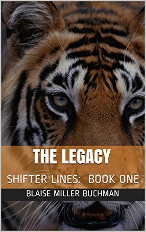 SHIFTER LINES: THE LEGACY by Blaise Miller Buchman | Goodreads