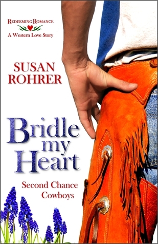 Bridle My Heart (Redeeming Romance #4) by Susan Rohrer | Goodreads