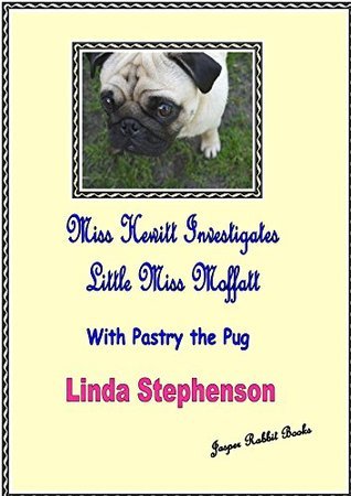 Miss Hewitt Investigates Little Miss Moffatt: Miss Hewitt Investigates ...