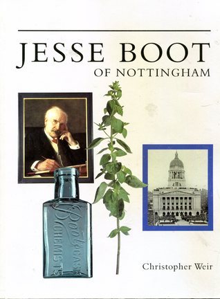 Jesse Boot of Nottingham Founder of the Boots Company by Christopher ...