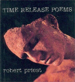 Time Release Poems by Robert Priest | Goodreads