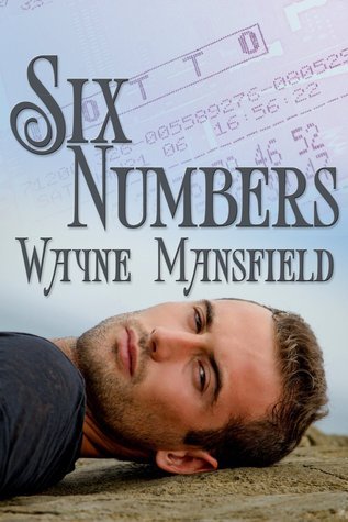 Six Numbers by Wayne Mansfield | Goodreads