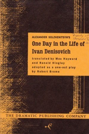 One Day in the Life of Ivan Denisovich adapted as a One-Act Play by ...