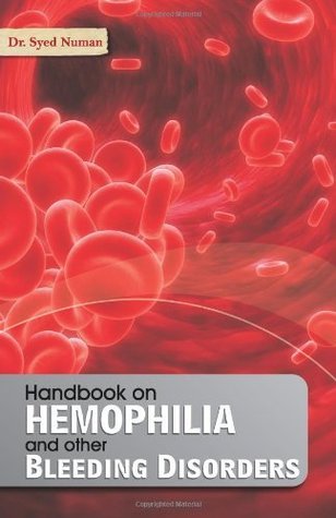 Handbook on hemophilia and other bleeding disorders by Dr Syed Numan ...