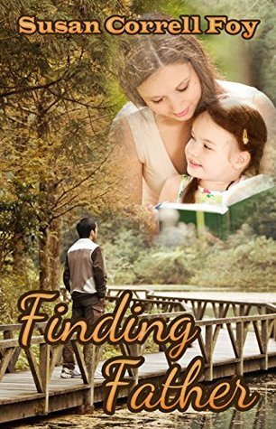 Finding Father by Susan Correll Foy | Goodreads