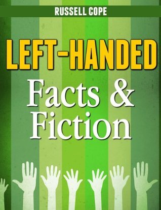 Left Handed facts and Fiction by Russell Cope | Goodreads