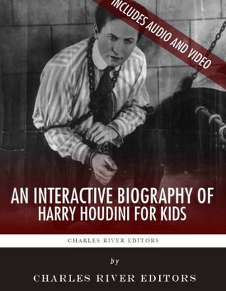 An Interactive Biography of Harry Houdini for Kids by Charles River ...