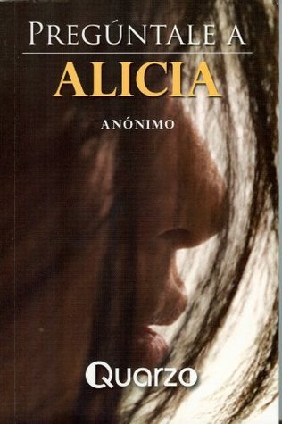 Preguntale a Alicia (Spanish Edition) by Beatrice Sparks | Goodreads