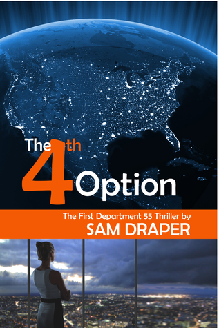 The Fourth Option (Department Fifty-Five #1) by Sam Draper | Goodreads