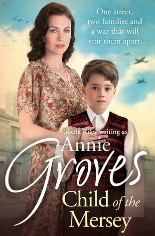 Child of the Mersey (Empire Street #1) by Annie Groves | Goodreads