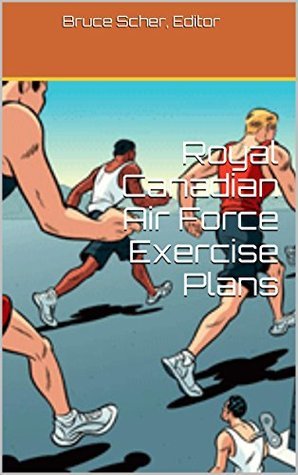 Royal Canadian Air Force Exercise Plans by Bill Orban | Goodreads