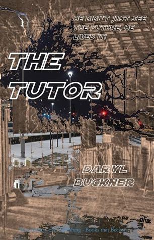 The Tutor by Daryl Buckner | Goodreads