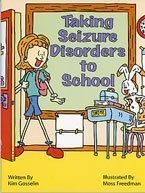 Taking Seizure Disorders to School by Kim Gosselin | Goodreads
