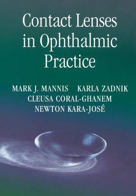 Contact Lenses in Ophthalmic Practice by Mark J. Mannis | Goodreads