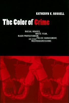 The Color of Crime: 1st Edition by Katheryn Russell-Brown | Goodreads