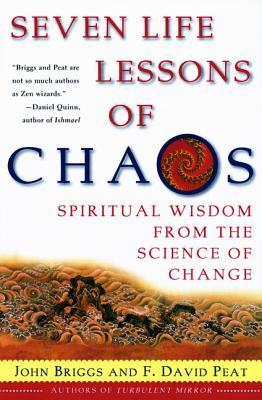Seven Life Lessons of Chaos: Spiritual Wisdom from the Science of ...