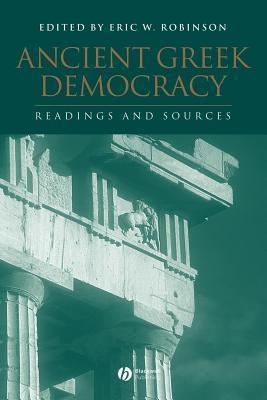 Ancient Greek Democracy by Eric W. Robinson | Goodreads