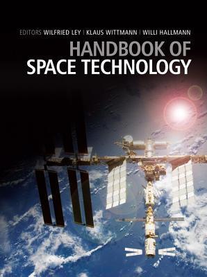 Handbook of Space Technology by Wilfried Ley | Goodreads