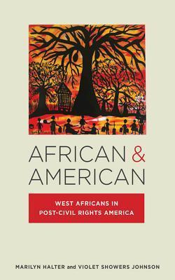 African & American: West Africans in Post-Civil Rights America by ...