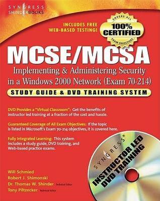 MCSE/McSa Implementing and Administering Security in a Windows 2000 ...