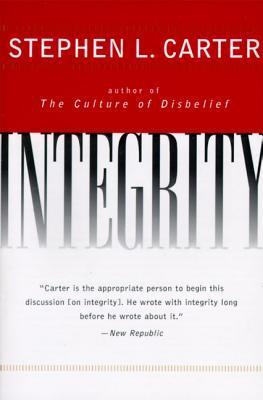 INTEGRITY by Stephen L. Carter | Goodreads